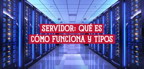Servidor: Qué es, Cómo Funciona y Tipos Servidores » Blog Redes
