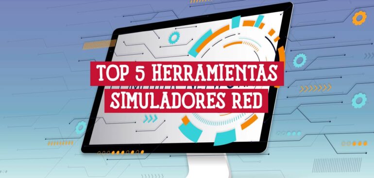 Top 5 Herramientas de Simulación de Redes » Blog Redes