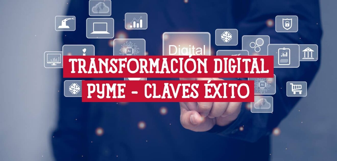 Transformación digital de una PYME: Claves para un proceso de éxito