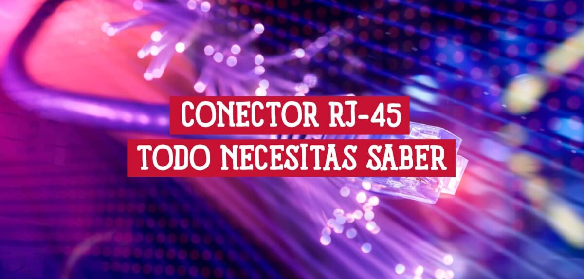 Qué es RJ-45: La guía definitiva para principiantes